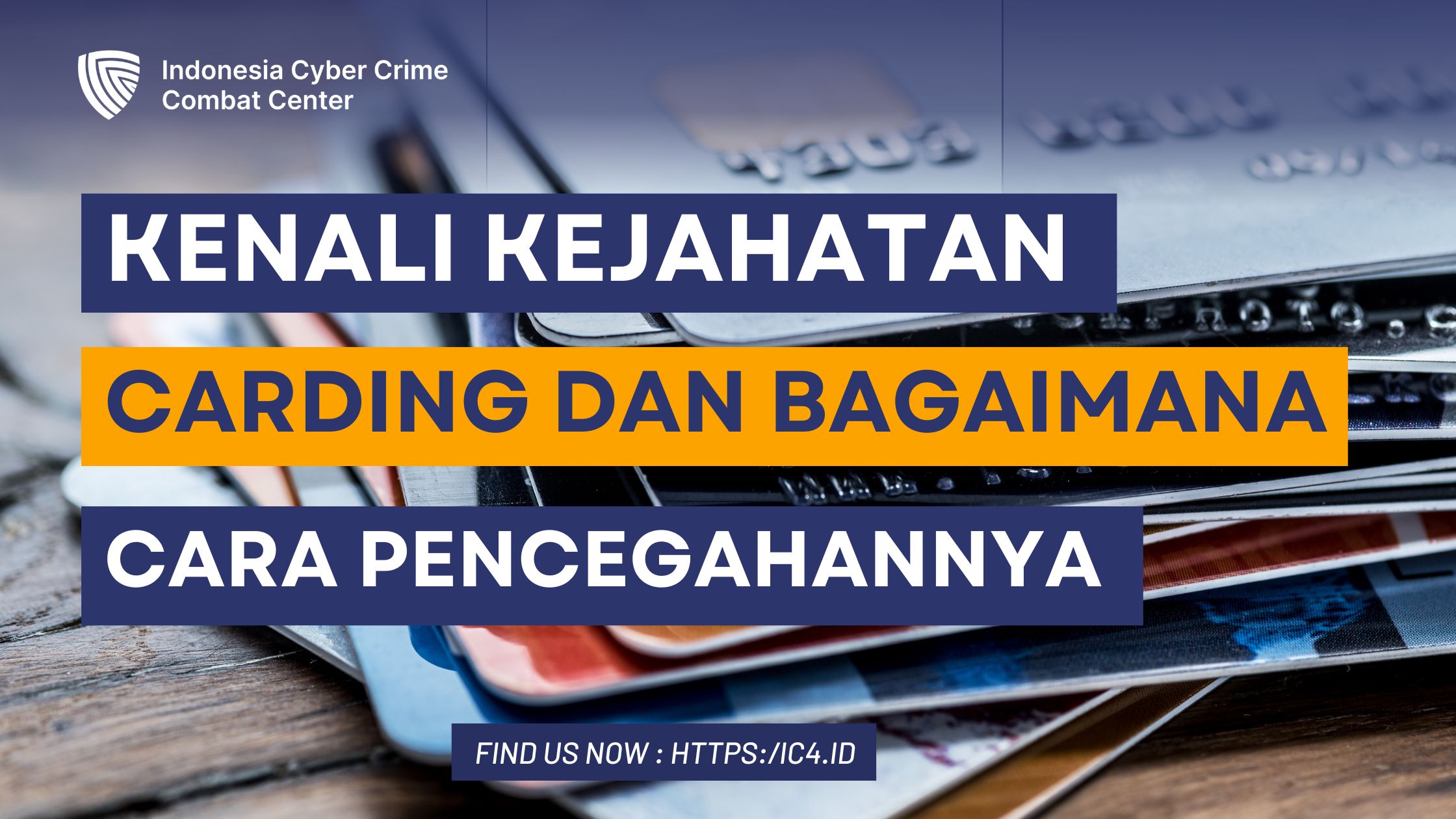 Kenali Jenis Kejahatan Carding dan Cara Mencegahnya | IC4