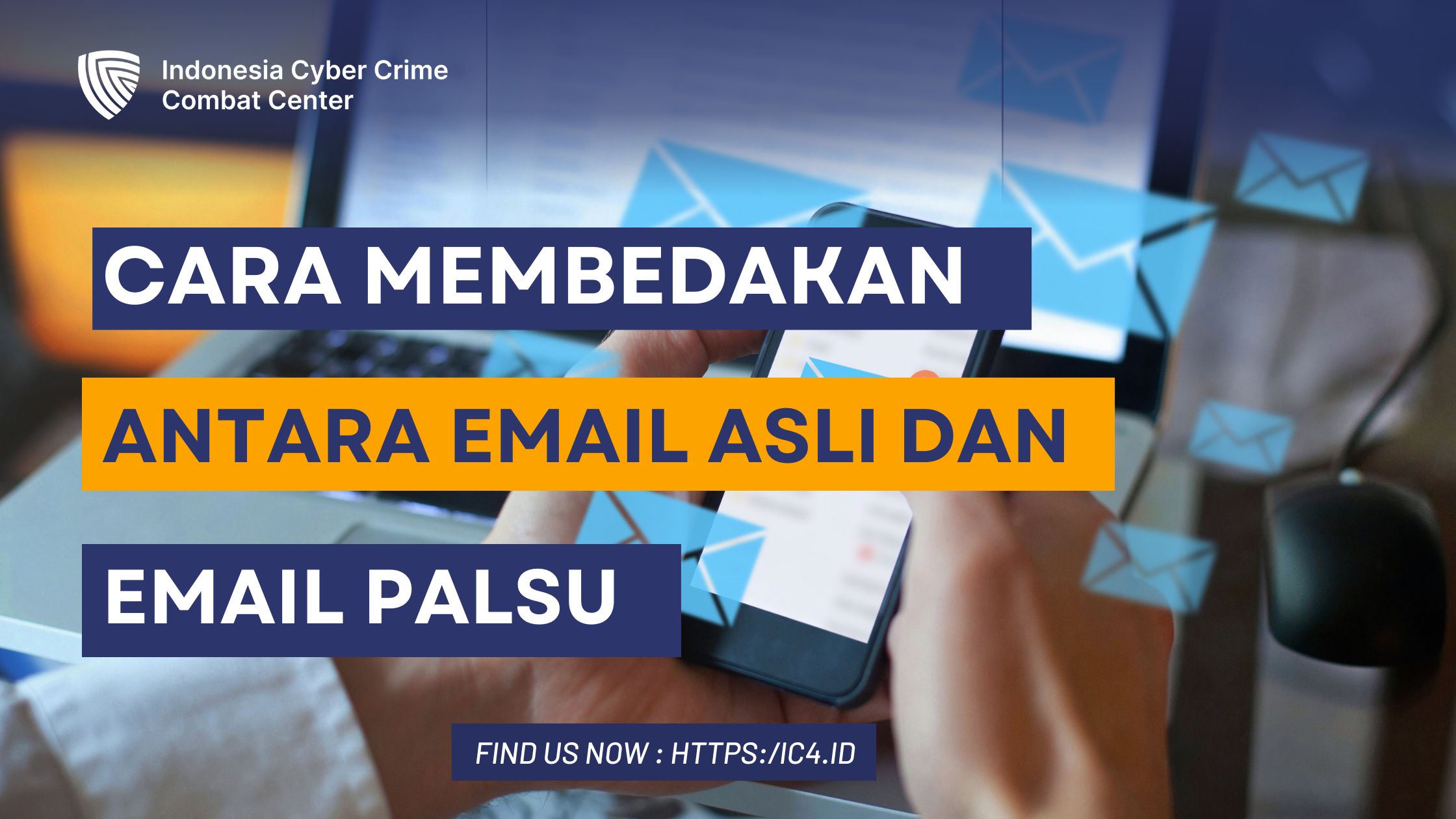 Cara Membedakan Antara Email Asli dan Email Palsu | IC4