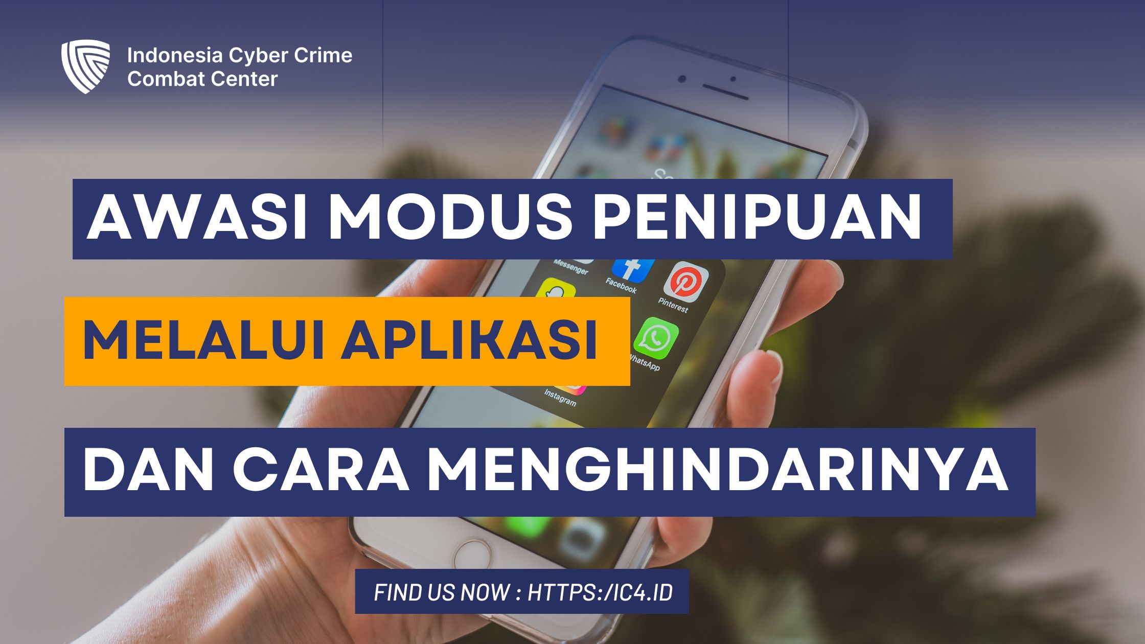 Awas Ini Modus Penipuan Melalui Aplikasi dan Cara Menghindarinya | IC4